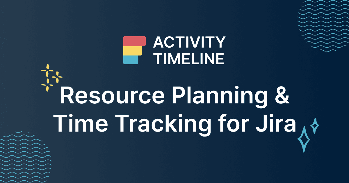 Jira Scheduling Tool and Resource Planning | Activity Timeline